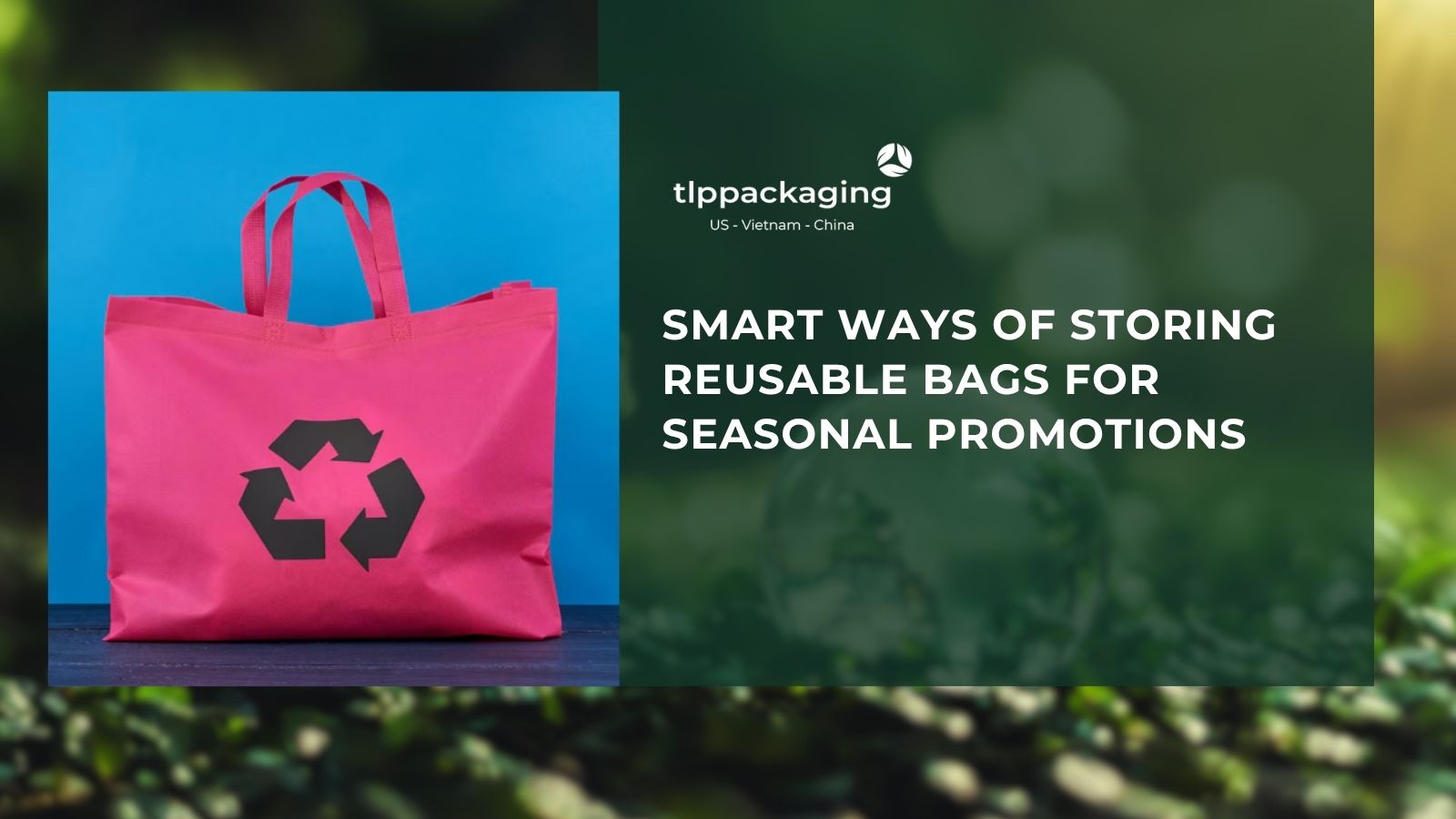 Smart Ways of Storing Reusable Bags for Seasonal Promotions
